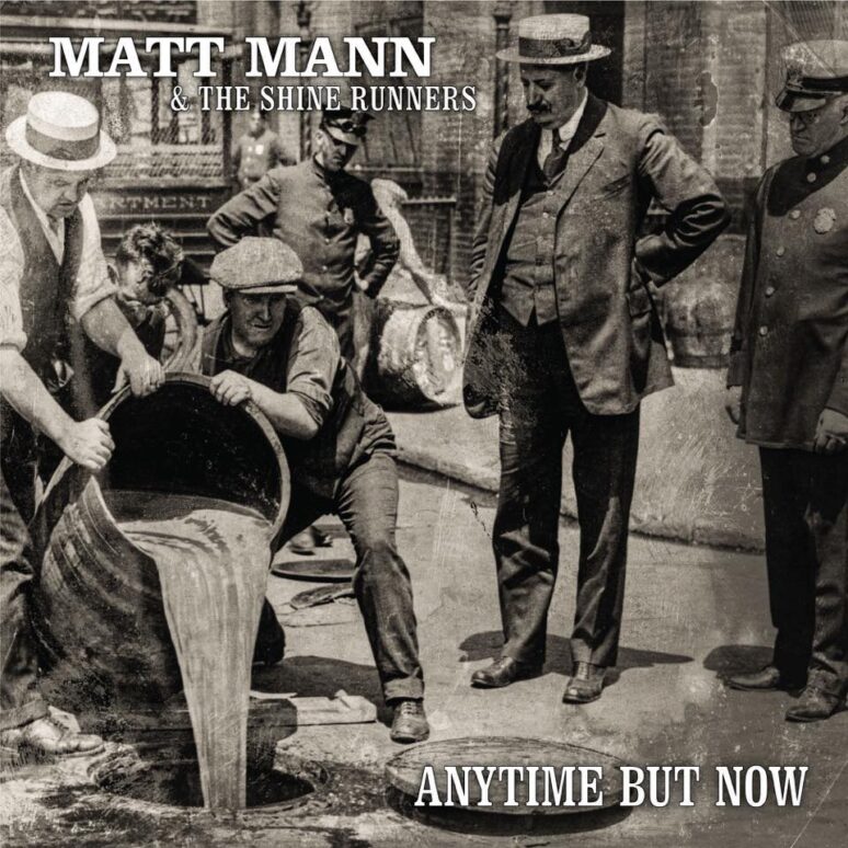 Album Review: Matt Mann & the Shine Runners – Anytime but Now